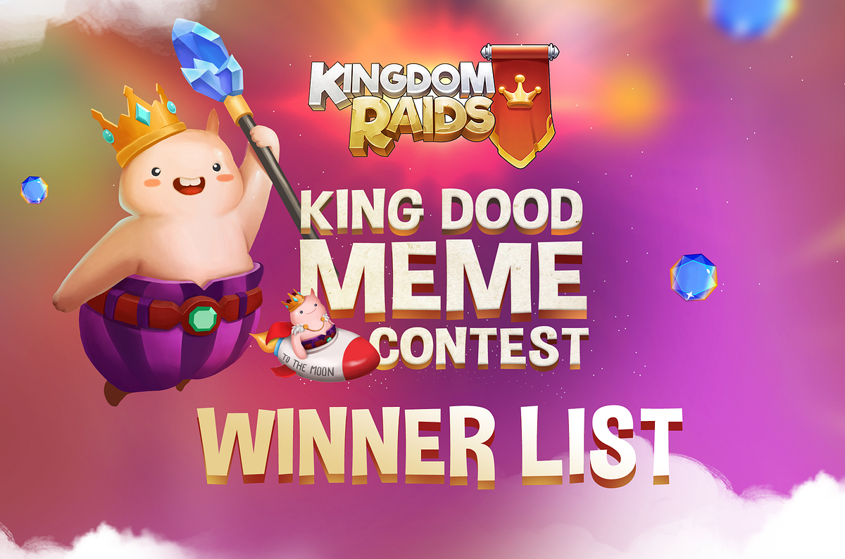 KING DOOD MEME CONTEST WRAP-UP. Over 10 days of non-stop Meme creation ...
