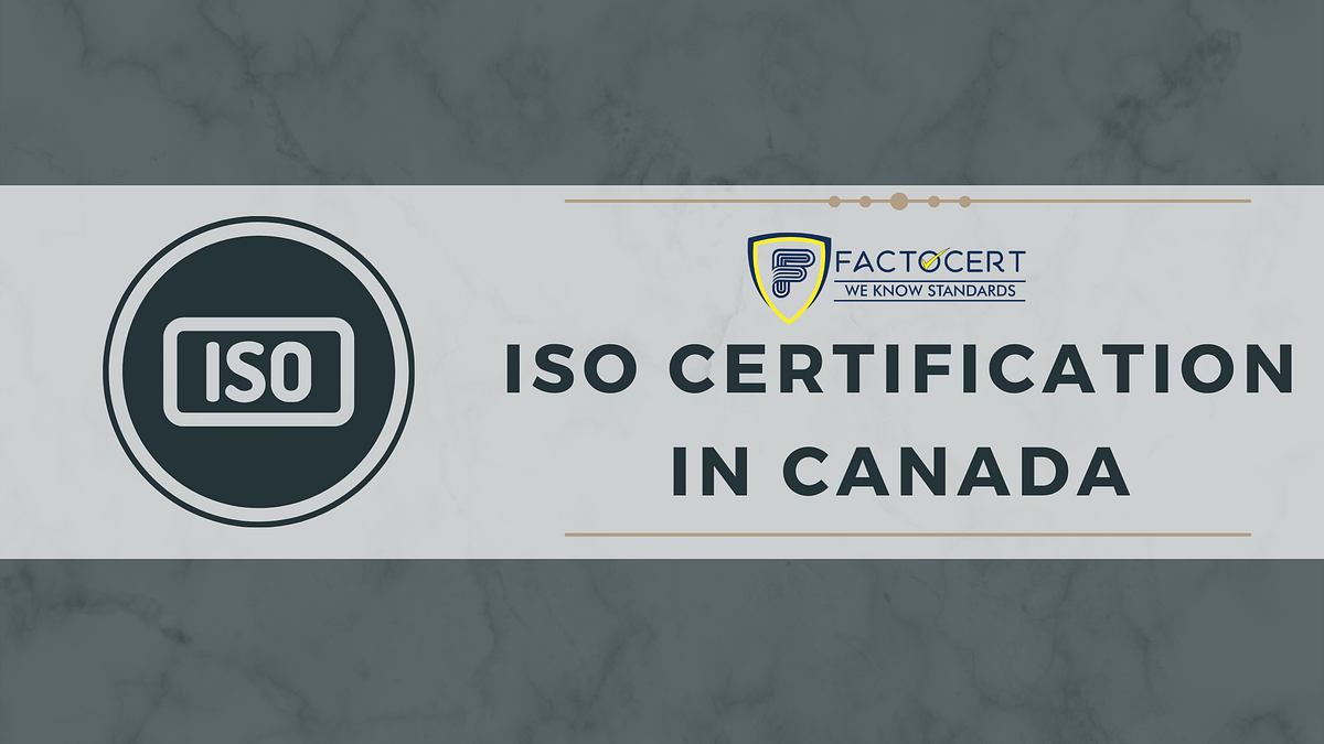What is ISO Certification in Canada? | by karthik factocert | Medium