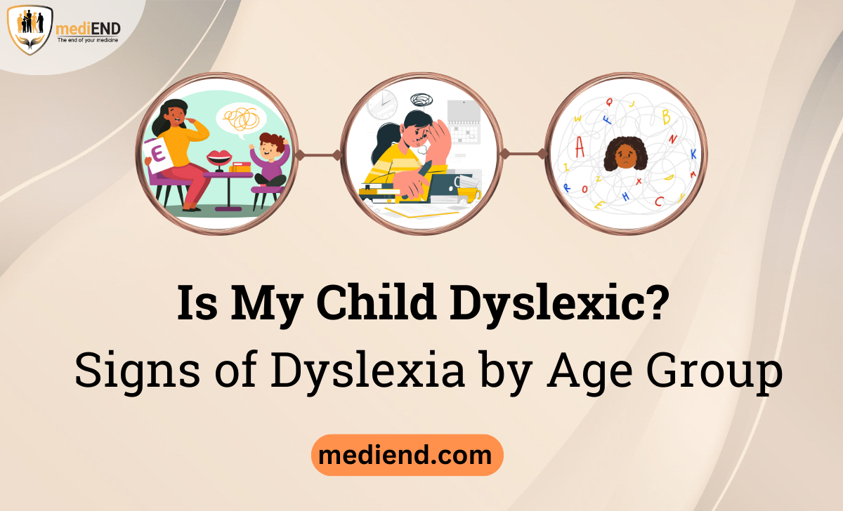 Is My Child Dyslexic? Signs of Dyslexia by Age Group | by mediEND | Mar ...