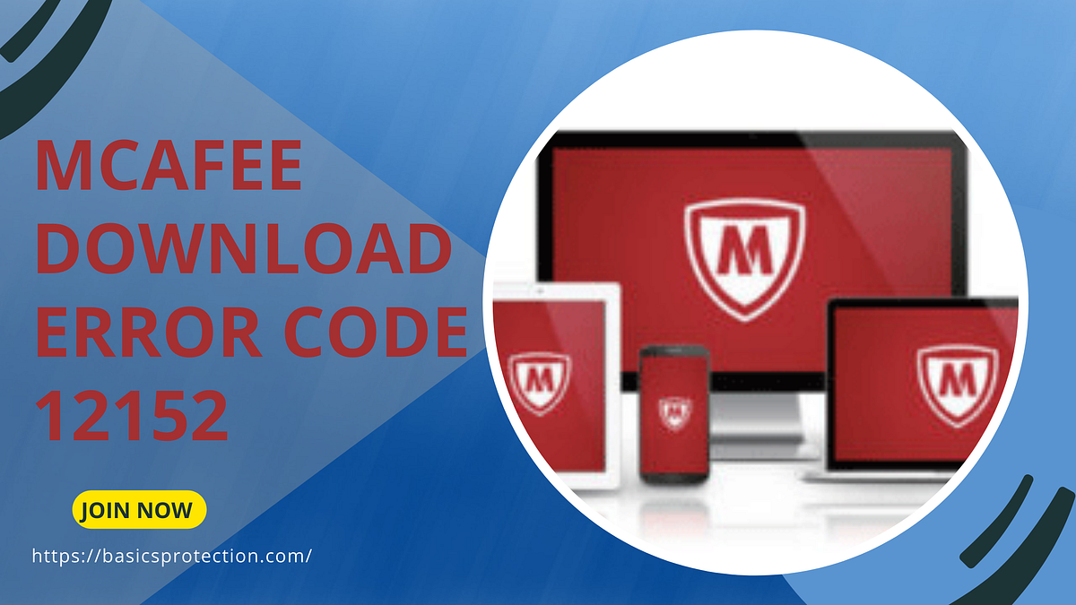 causes-and-solutions-of-mcafee-error-code-12152-basics-protection
