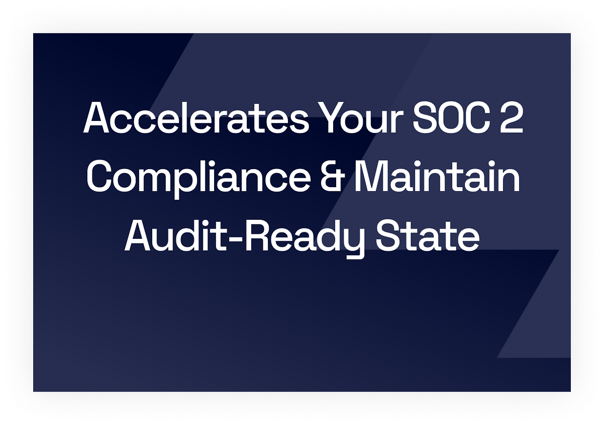 How To Accelerate and Maintaine SOC 2 Audit-Readiness | by Maor Franco ...