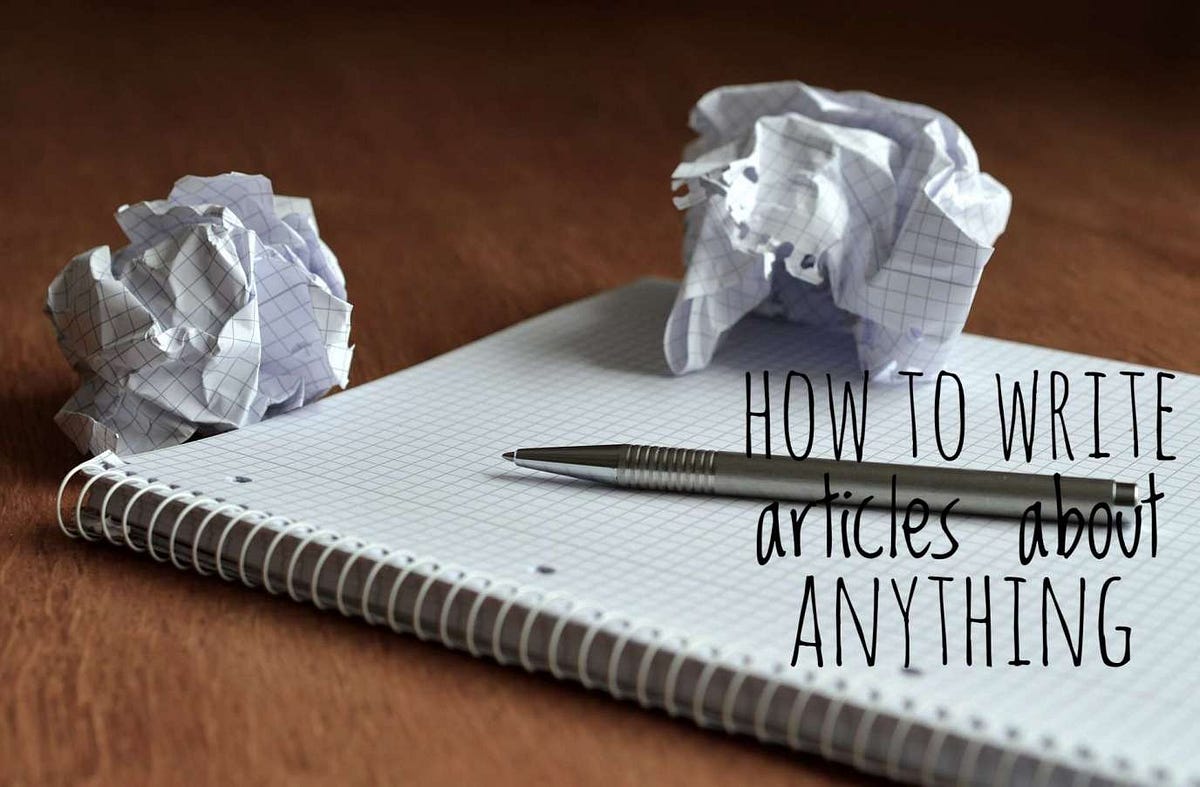 How to write articles about anything | by Mike Albert - Mike The Writer ...
