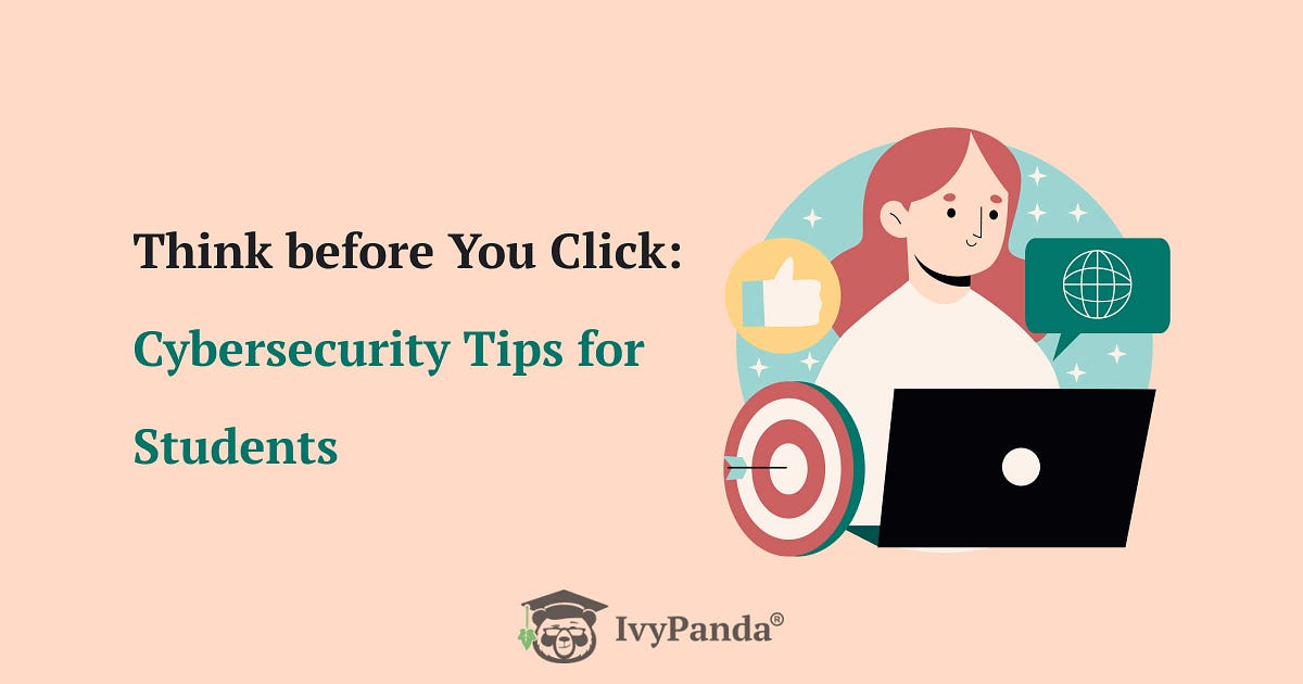 How to Think Before You Click: Cybersecurity Tips for Students 2024 ...