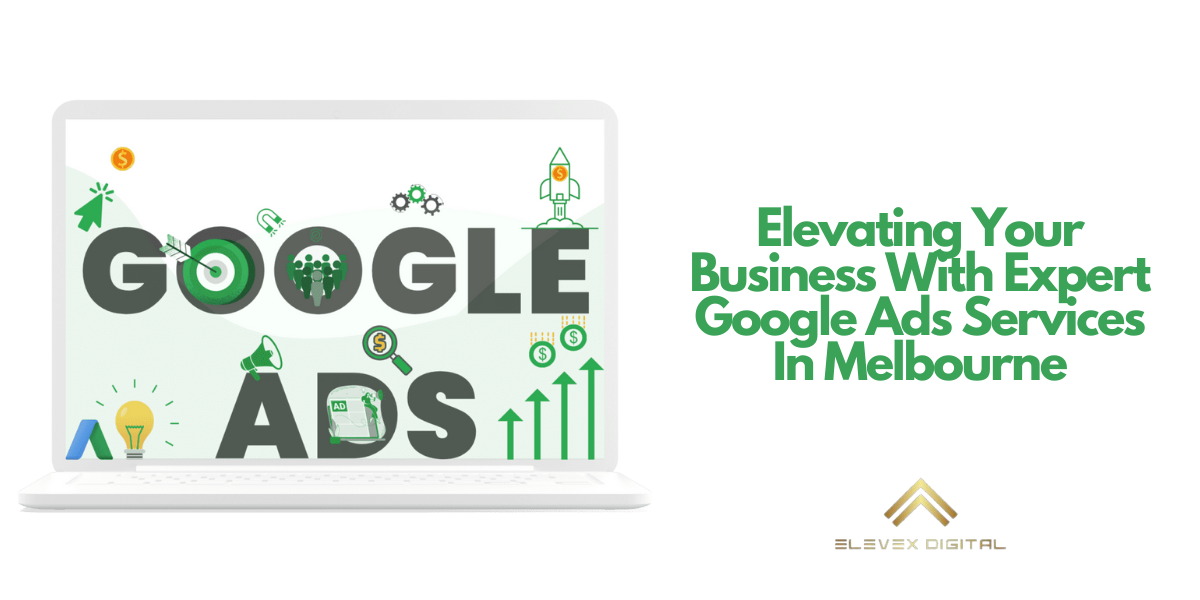 Elevating Your Business With Expert Google Ads Services In Melbourne ...