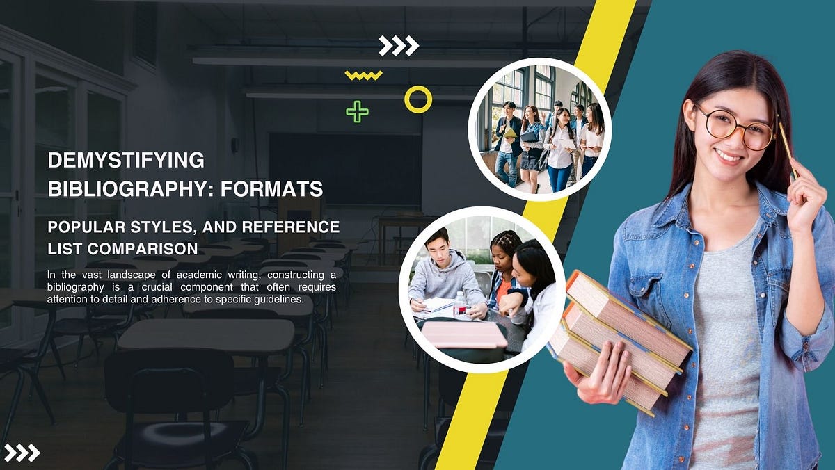 Demystifying Bibliography: Formats, Popular Styles, and Reference List ...