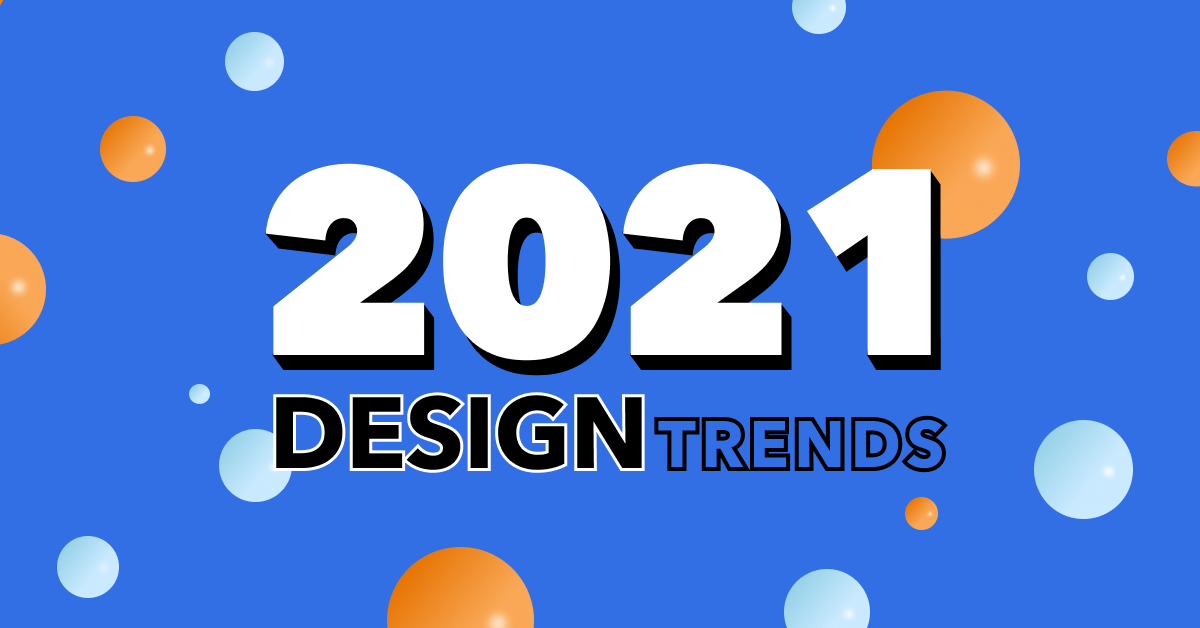 2021 Design Trends. Like most things, the world of design… | by Hannah ...