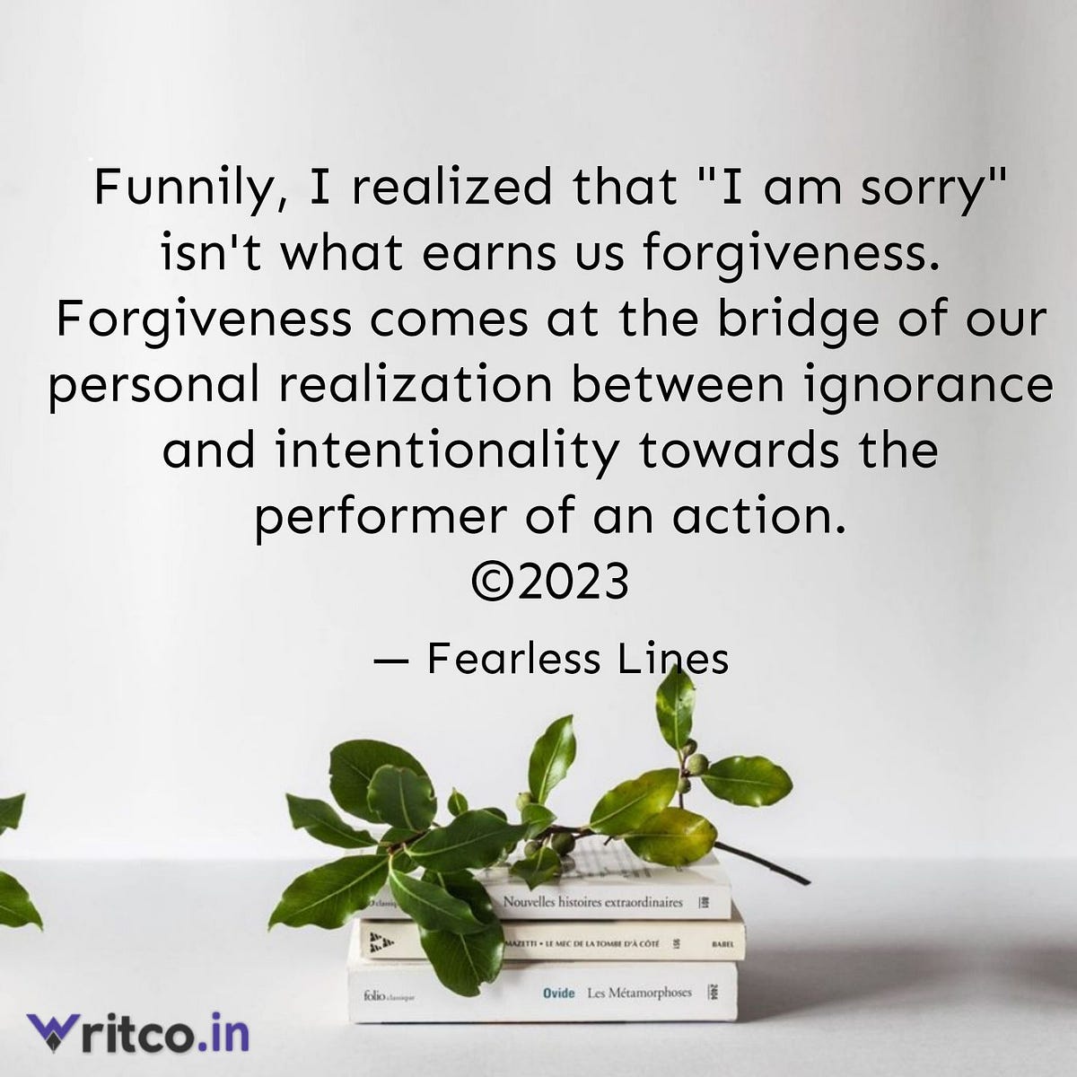 Funnily, I realized that "I am sorry" isn’t what earns us forgiveness ...