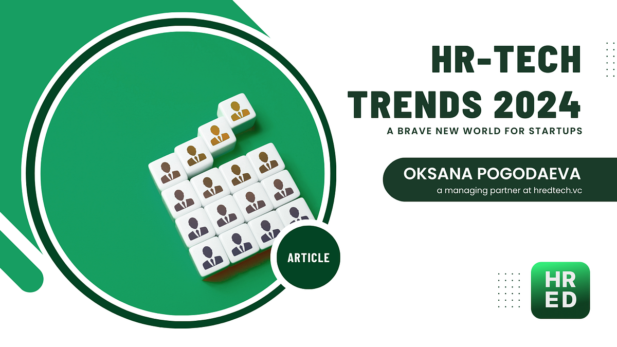 HR-tech Trends 2024: A Brave New World for Startups | by Oksana ...