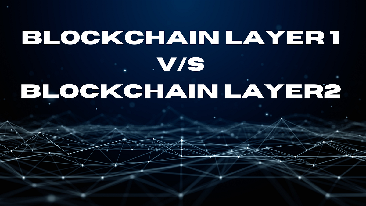 Blockchain layer 1 vs layer 2. Blockchain layer 1 | by Globus Chain ...