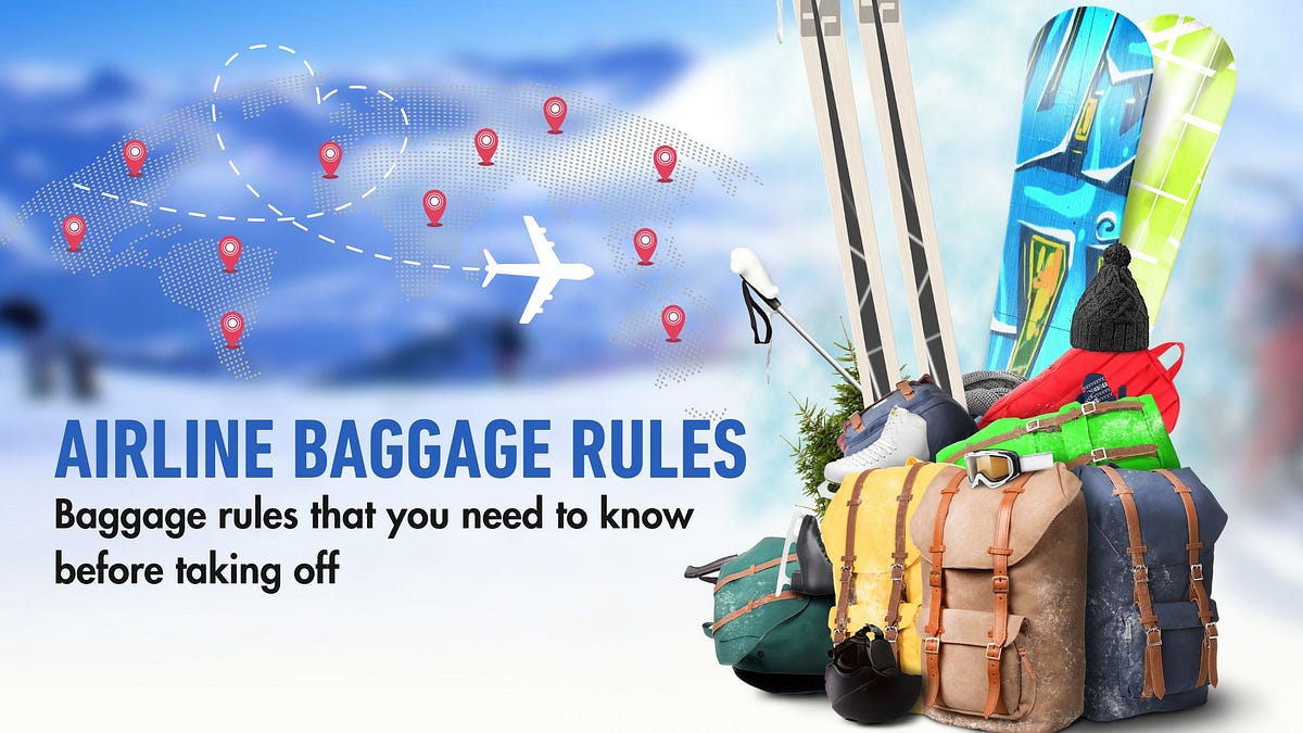 Top 10 Airline Baggage Rules You Need to Know Before Flying | by ...