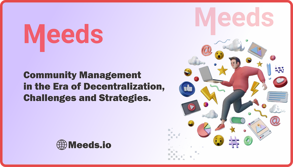 Community Management in the Era of Decentralization, Challenges and ...