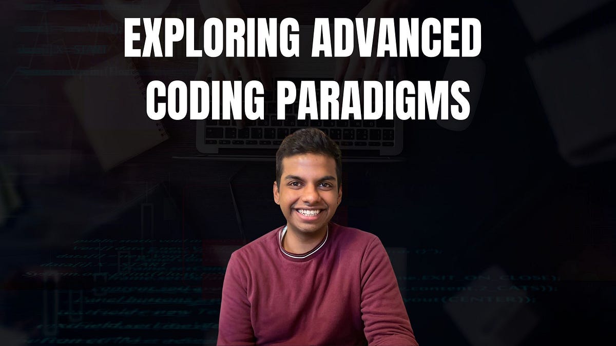 Exploring Advanced Coding Paradigms | by Don Kaluarachchi | Level Up Coding