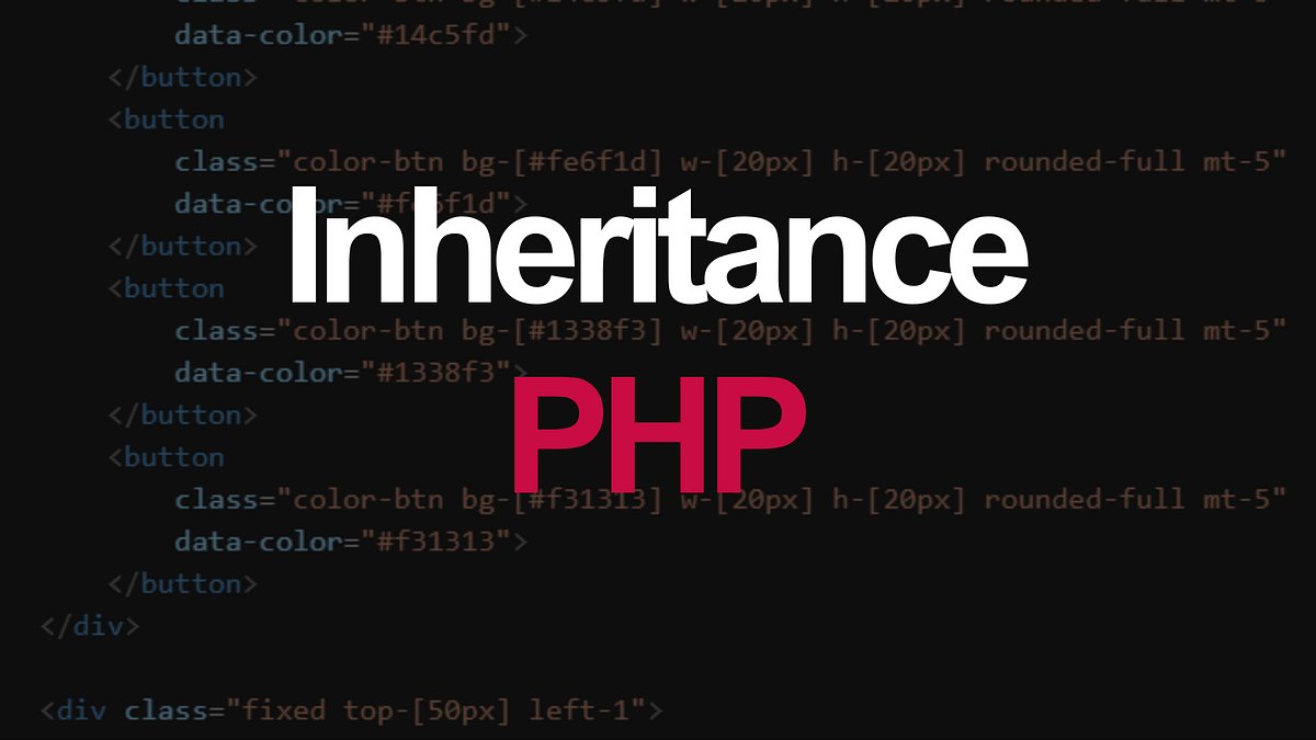 PHP Inheritance Tutorial: Learn Object-Oriented Programming and Code Reusability | by MD ROKI ...