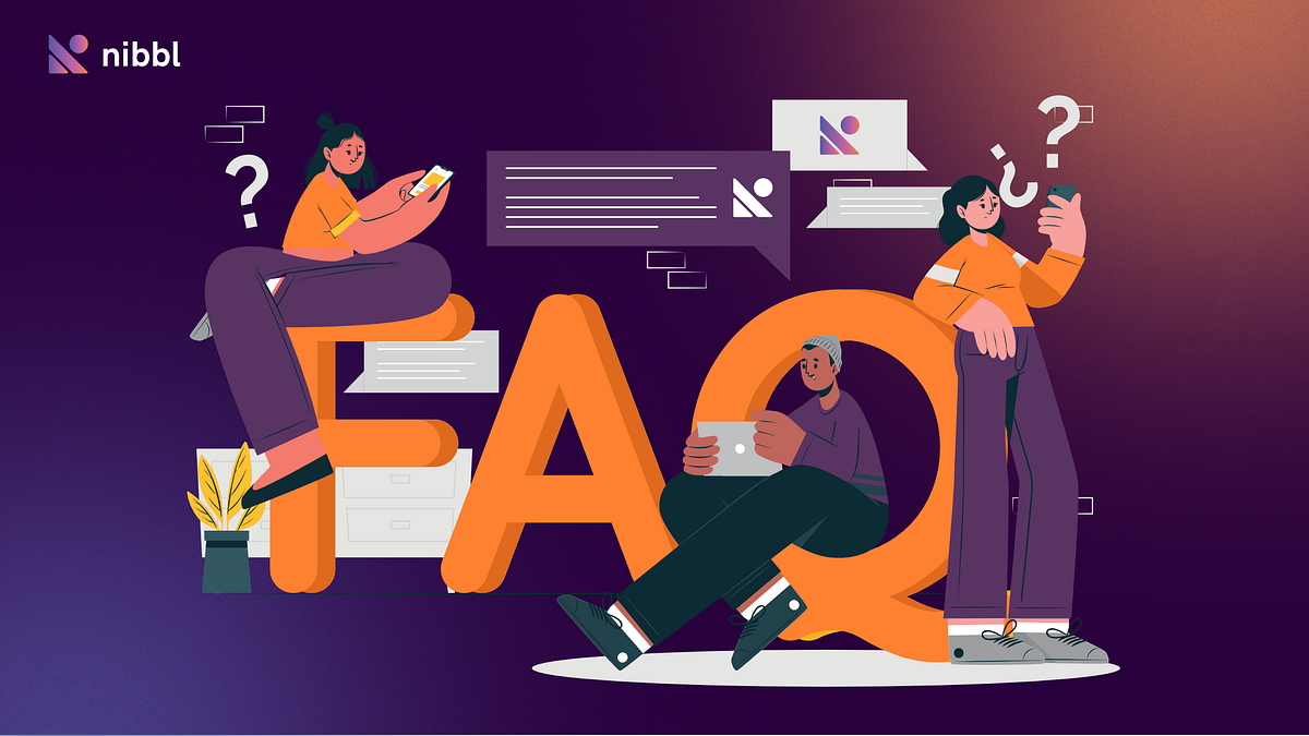Nibbl’s most frequently asked questions. | by Sabastine Iroka | Nibbl ...