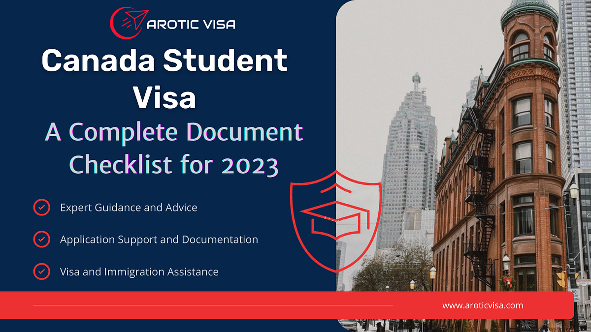 Canada Student Visa: A Complete Document Checklist for 2023 | by Arotic ...