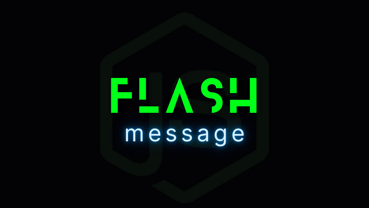 Flash Message In Nodejs Coding Sprint Medium