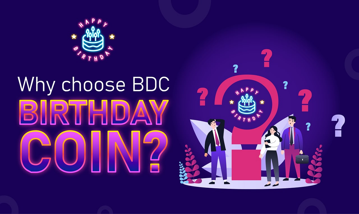 🎁 BDC — 6 undeniable competitive advantages | by Birthdaycoin.org | Medium