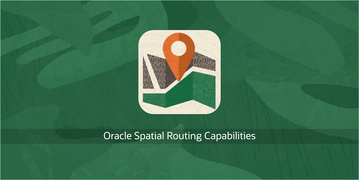 Oracle Spatial Routing Capabilities on Oracle Autonomous Database | by Ramu Murakami Gutierrez ...