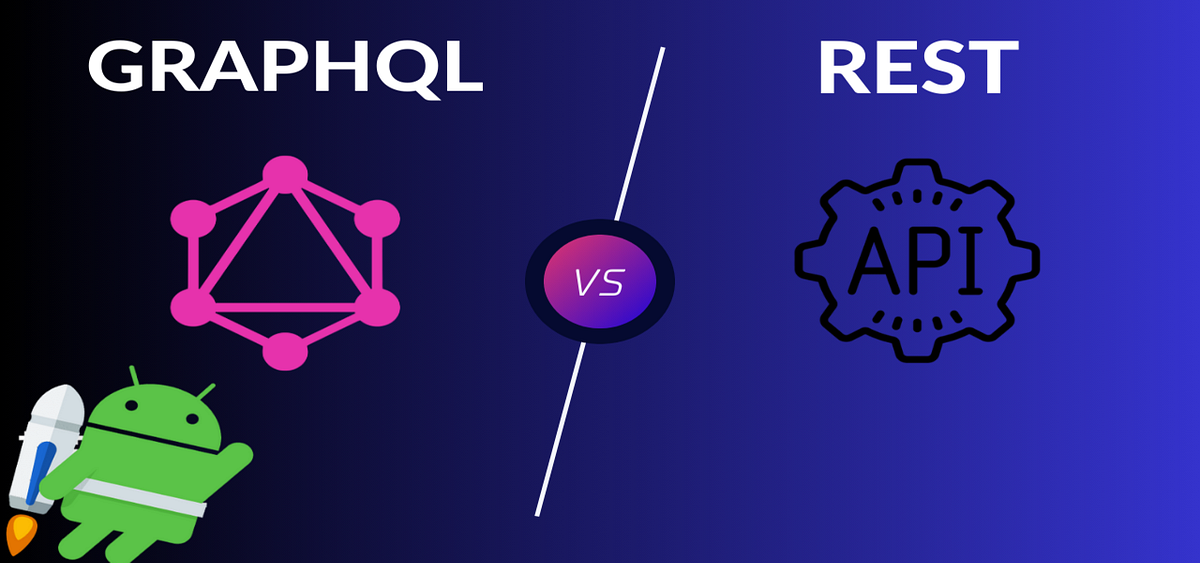 What is GraphQL? : GraphQL vs REST — A Practical Implementation Guide on Android App | by Emre ...