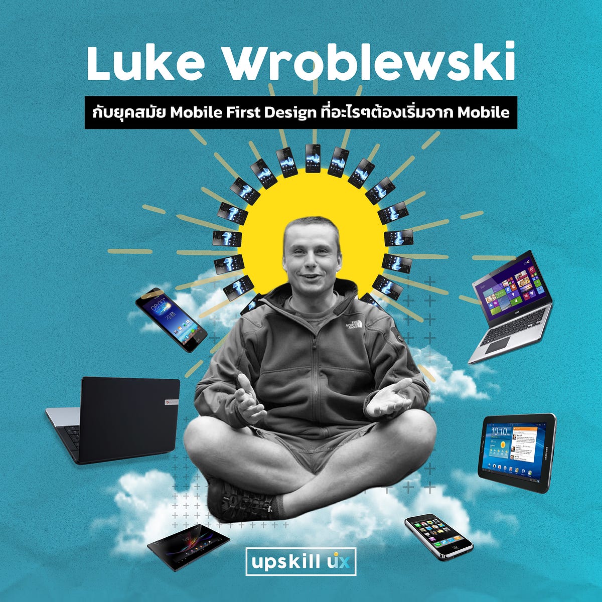 [UX People] Luke Wroblewski กับยุคสมัย Mobile First Design ที่อะไรๆ ...