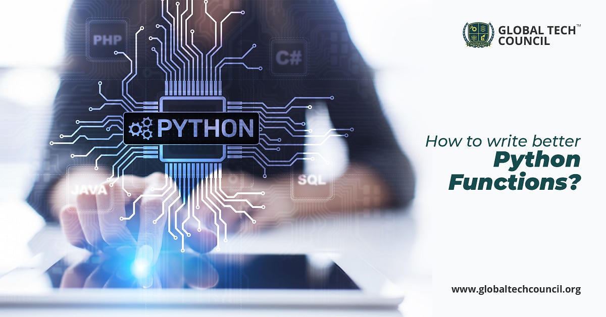 How To Write Better Python Functions By Mikealreend Medium