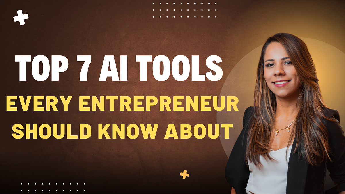 Top 7 AI Tools Every Entrepreneur Should Know About | by AccessAI | Oct, 2024 | Medium