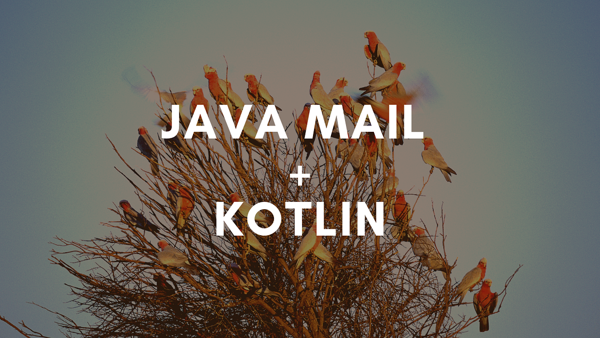 Using JavaMail API in Android with Kotlin | by Himanshu Choudhary | Medium