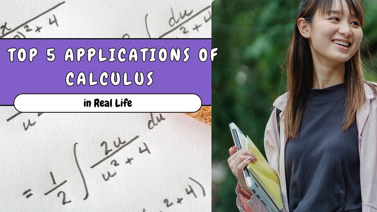 The Top 5 Applications of Calculus in Real Life | by Mathz AI | Medium