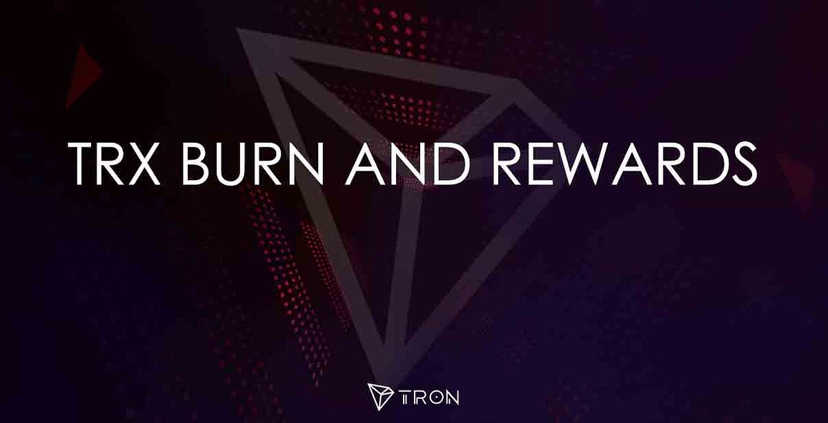 Clarifications on TRX Burn and Rewards in TRON Network | by TRON DAO ...