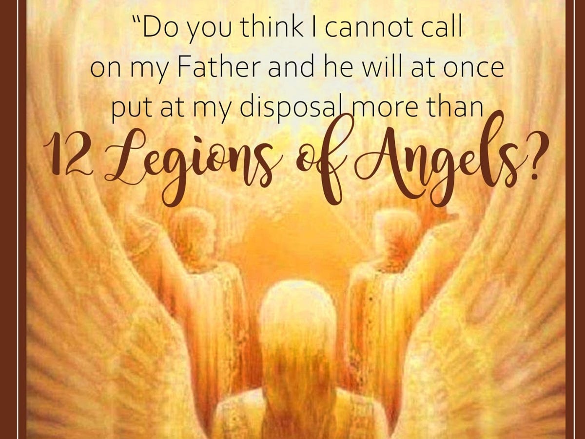 “72,000 Angels”. “72,000 Angels” Matthew 26: 52–54… | by Mark Burns ...