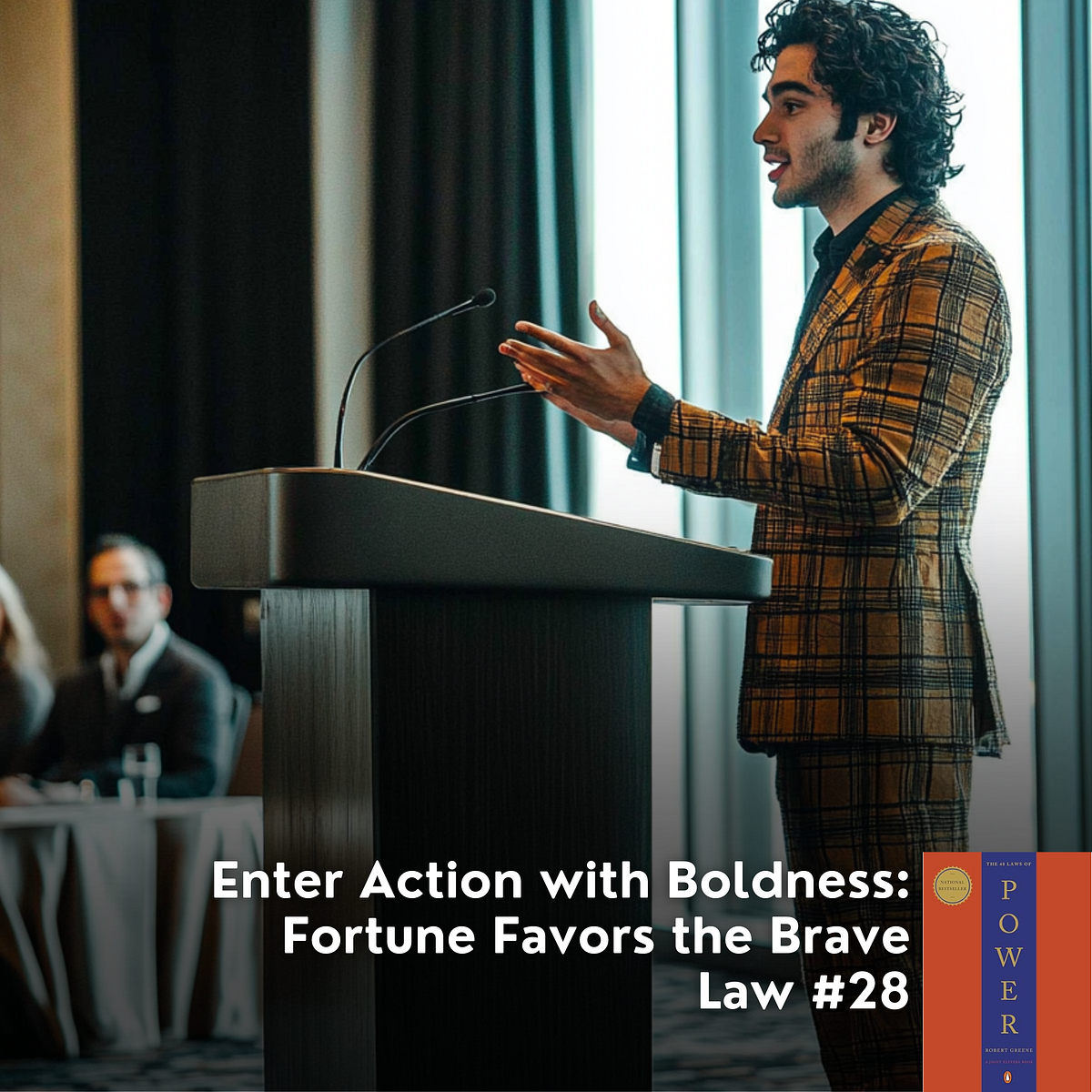 #28 (of 48) Enter Action with Boldness: Fortune Favors the Brave | by ...