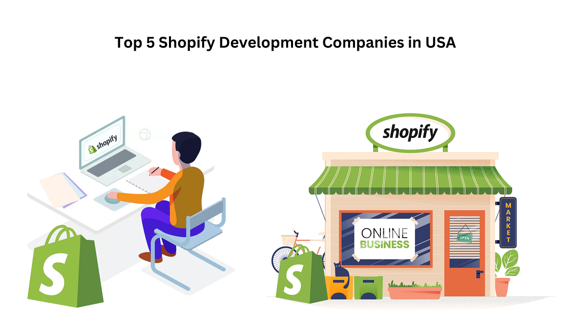 Top 5 Shopify Development Companies in USA | by Mosche Amara | Medium