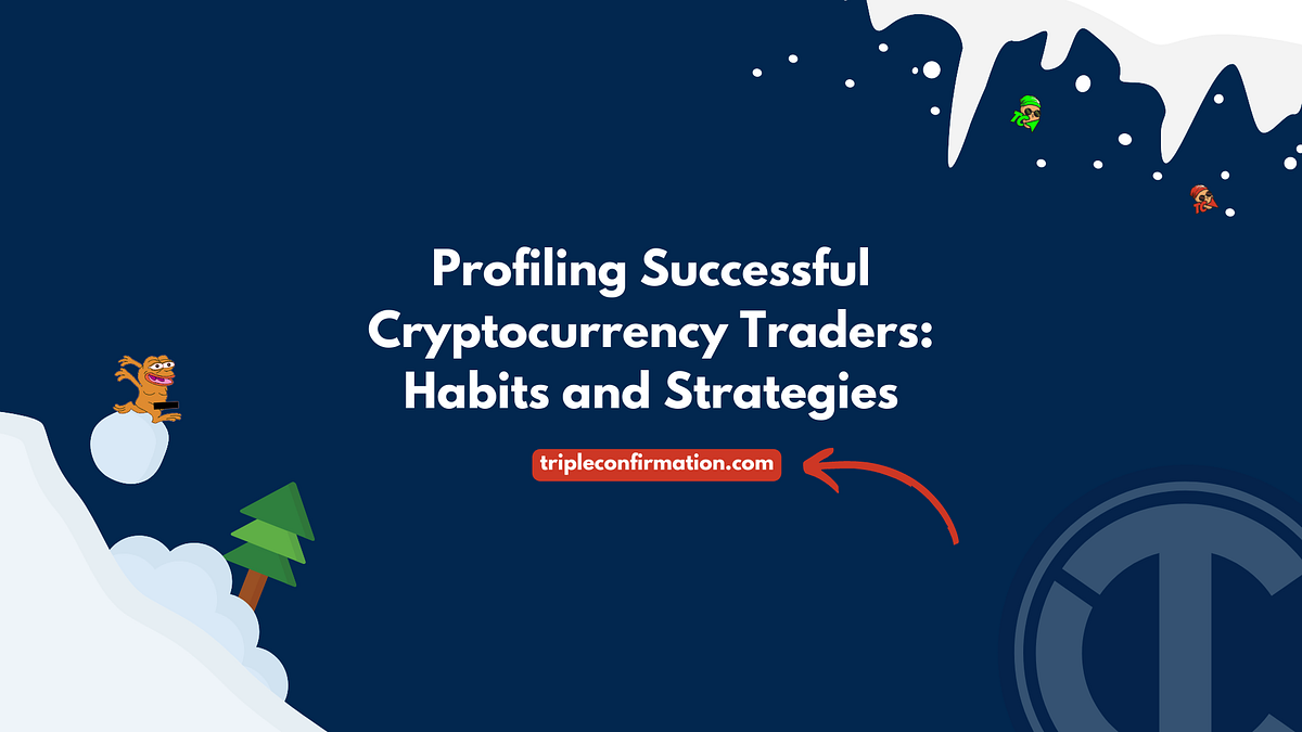 Profiling Successful Cryptocurrency Traders: Habits and Strategies | by ...