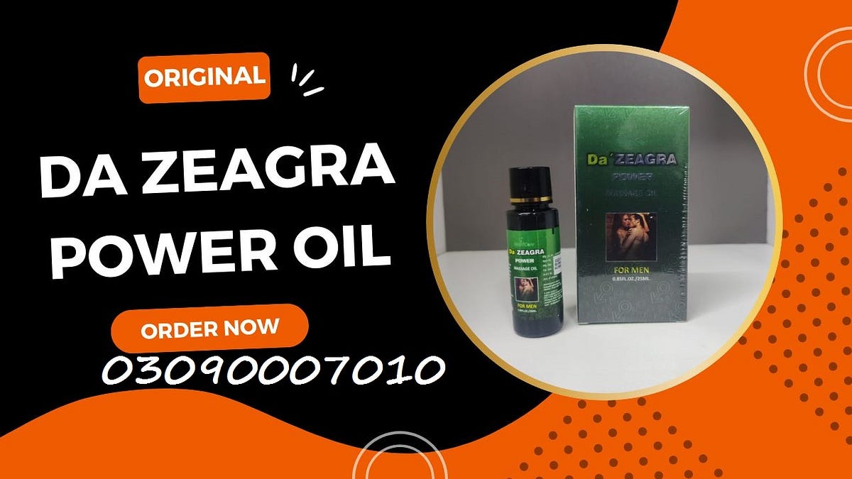 Da Zeagra Oil In Pakistan 03090007010 | by Alisha | Jun, 2024 | Medium
