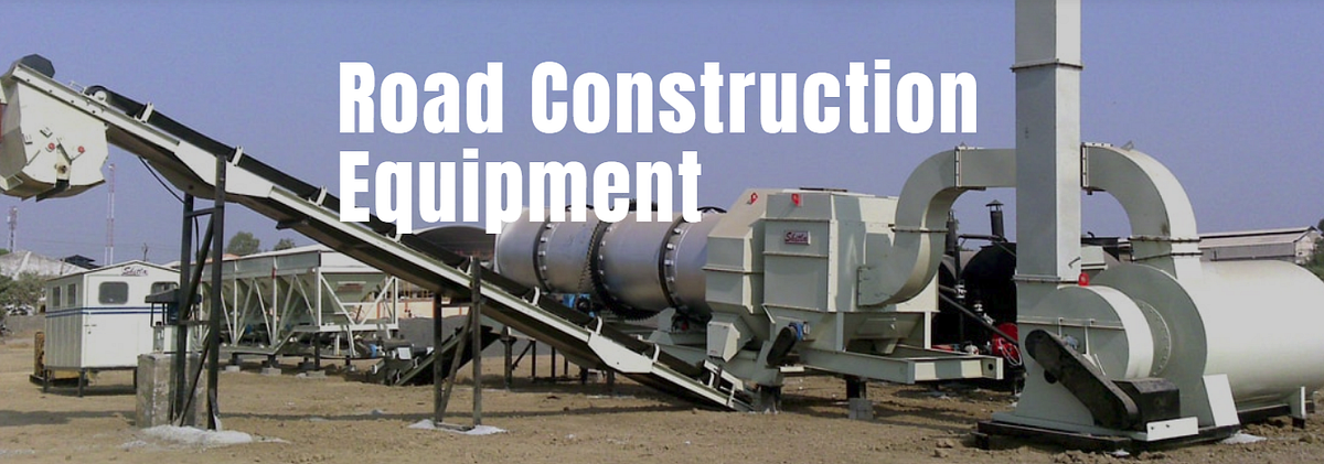 How to Select the Right Road Construction Equipment | by Road ...
