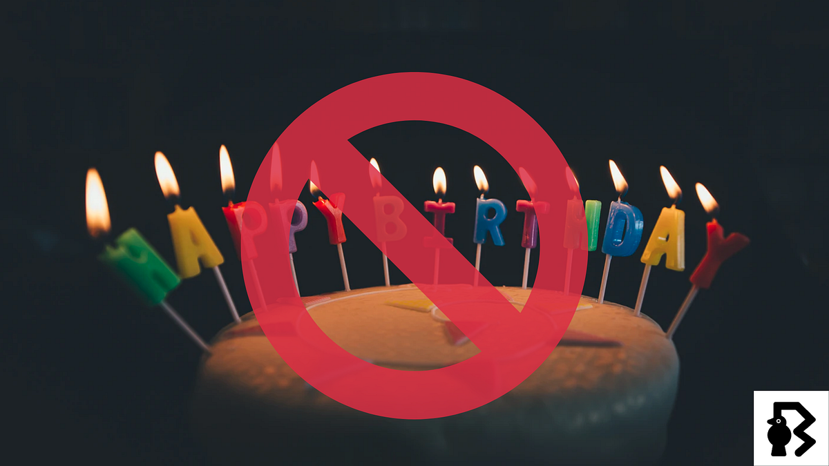 7 Reasons Why People Don’t Celebrate Birthdays | by Malreddy Ankanna ...