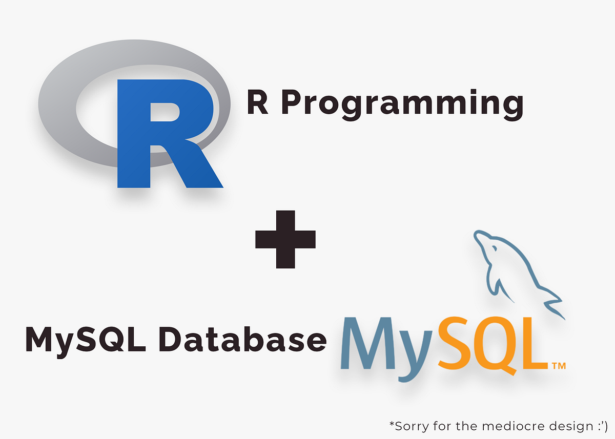 MySQL dengan Pemrograman R: Koneksi Database Sampai Query-ing Tutorial | by Reza | Medium