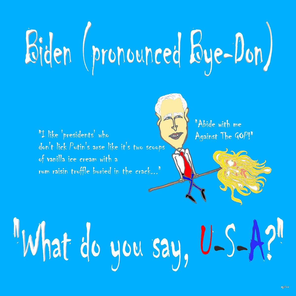 Biden (pronounced Bye-Don) — “What do you say, U-S-A?” - Jhana Marc ...