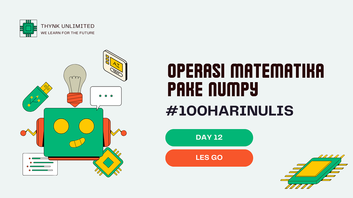 Hari 12: Operasi Matematika pake Numpy 🧮 | by Aji Maulana | Medium