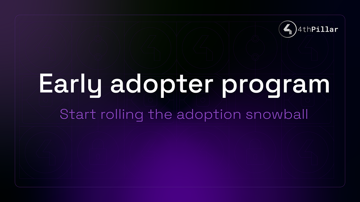 Early adopter program: Start rolling the adoption snowball | by Ian Bozic | 4P-project | Jun ...
