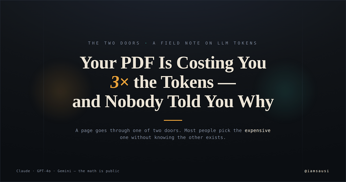 Your PDF Is Costing You 3× the Tokens and Nobody Told You Why | by ...