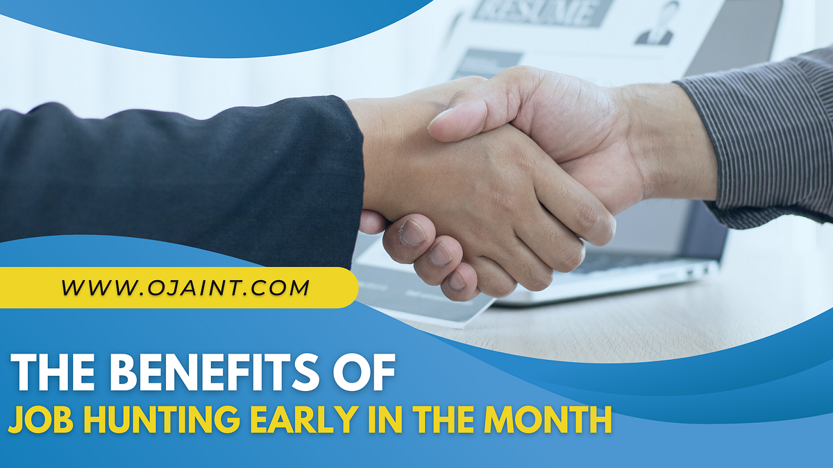 The Benefits of Job Hunting Early in the Month | by Courtanae Heslop ...