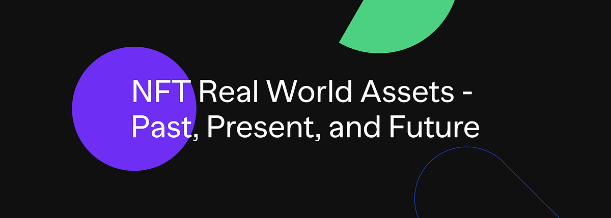 NFT Real World Assets — Past, Present, and Future | by Hifi Finance ...