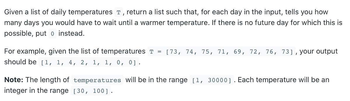Daily Temperatures Problem. This week I want to go over one of the ...