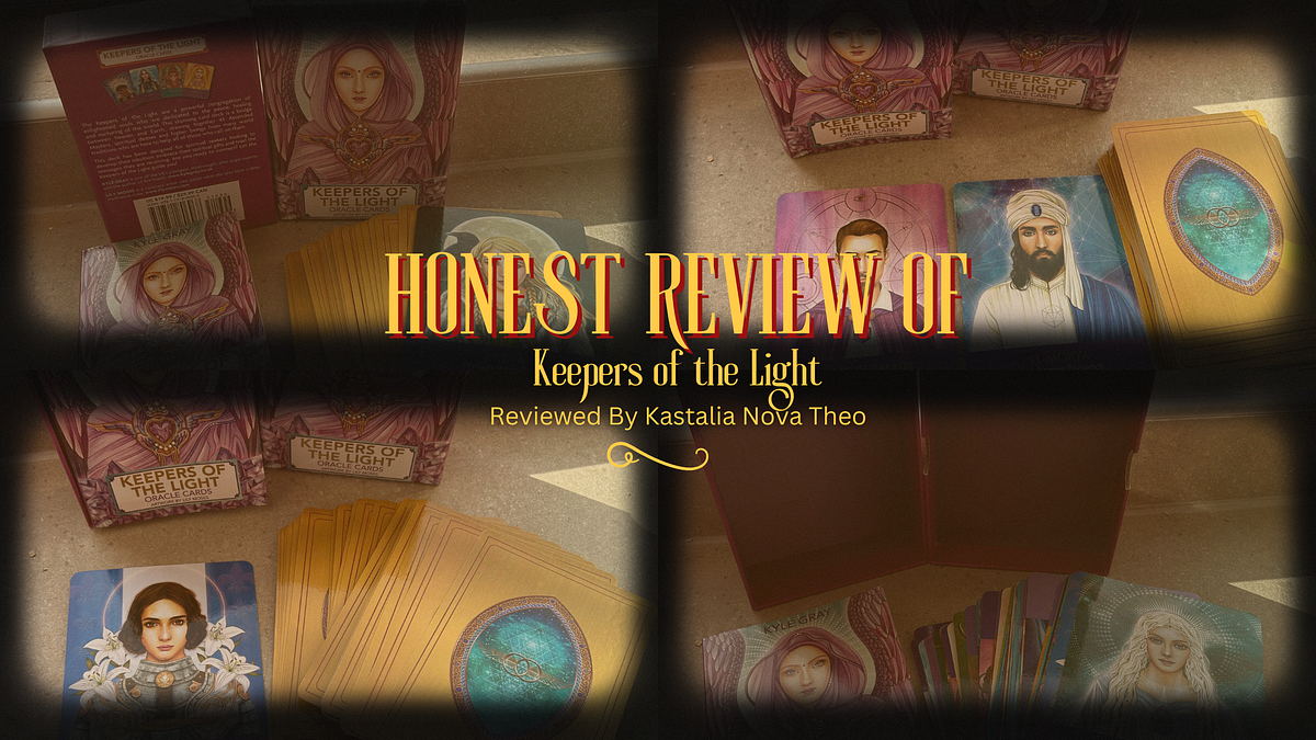 Honest Review of Keepers of the Light Oracle Cards | by Kastalia Nova ...