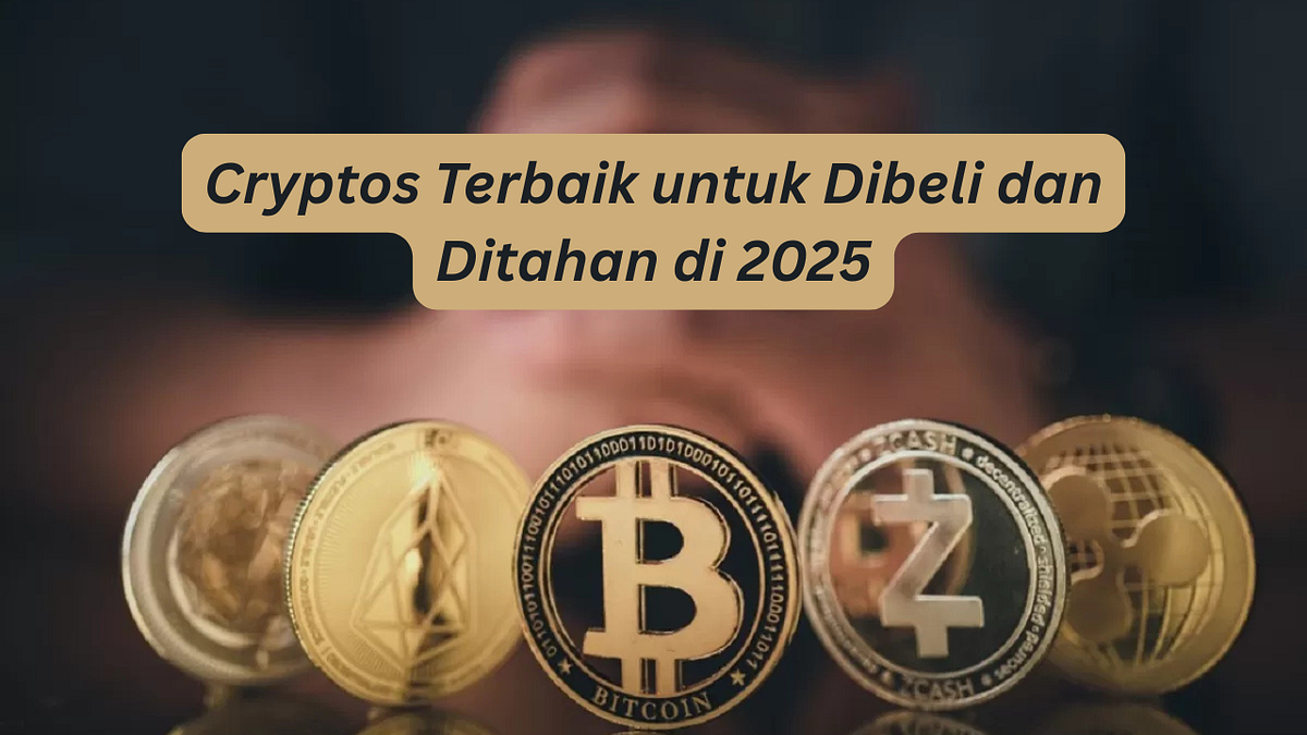🚀Cryptos Terbaik 2025 untuk Hold Jangka Panjang💎 | Medium