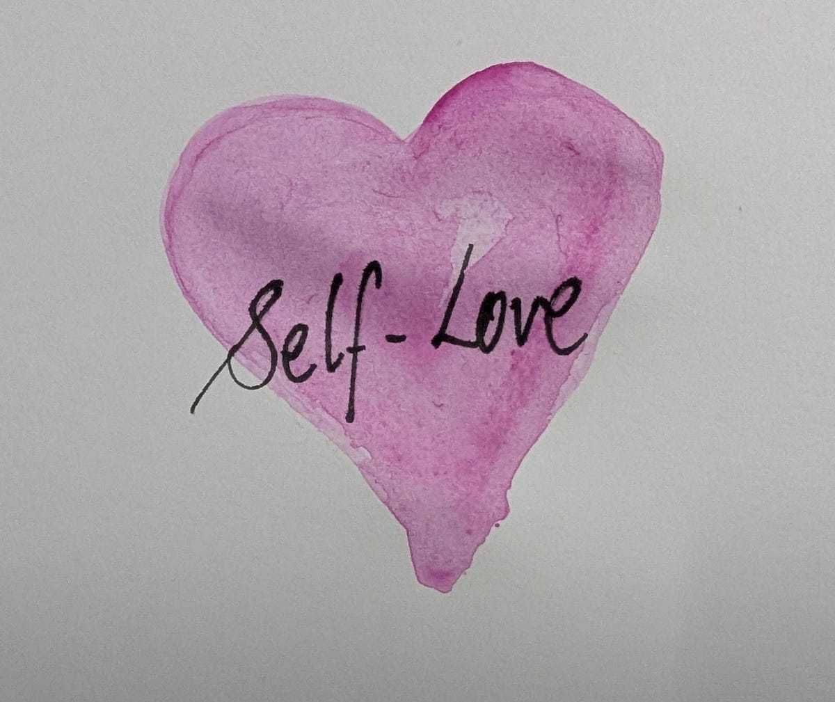 Rewriting Self-Love. For the longest time, I thought loving… | by ...