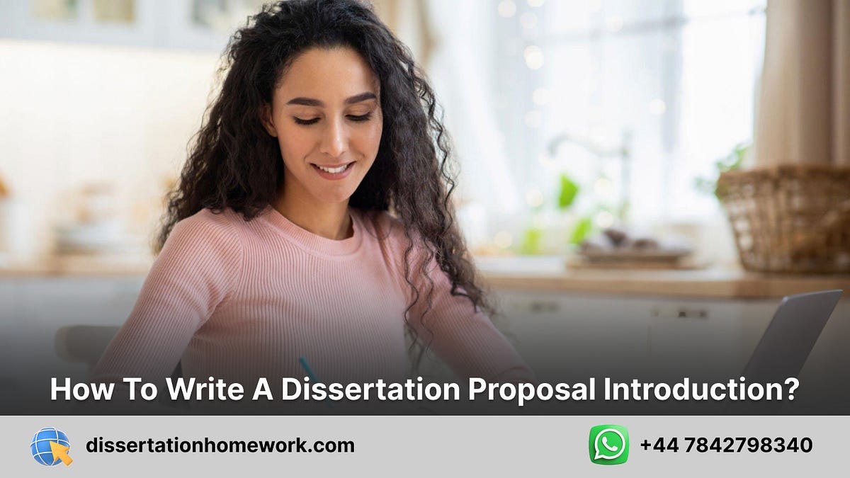 How to Write a Dissertation Proposal Introduction? | by Frederick Wilson | Jun, 2024 | Medium