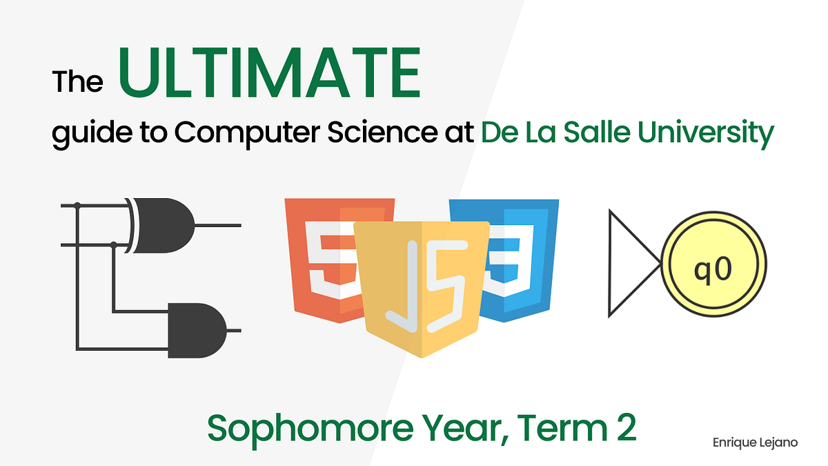The Ultimate Guide to Computer Science at DLSU (Sophomore Year, Term 2) | by Enrique Lejano | Medium