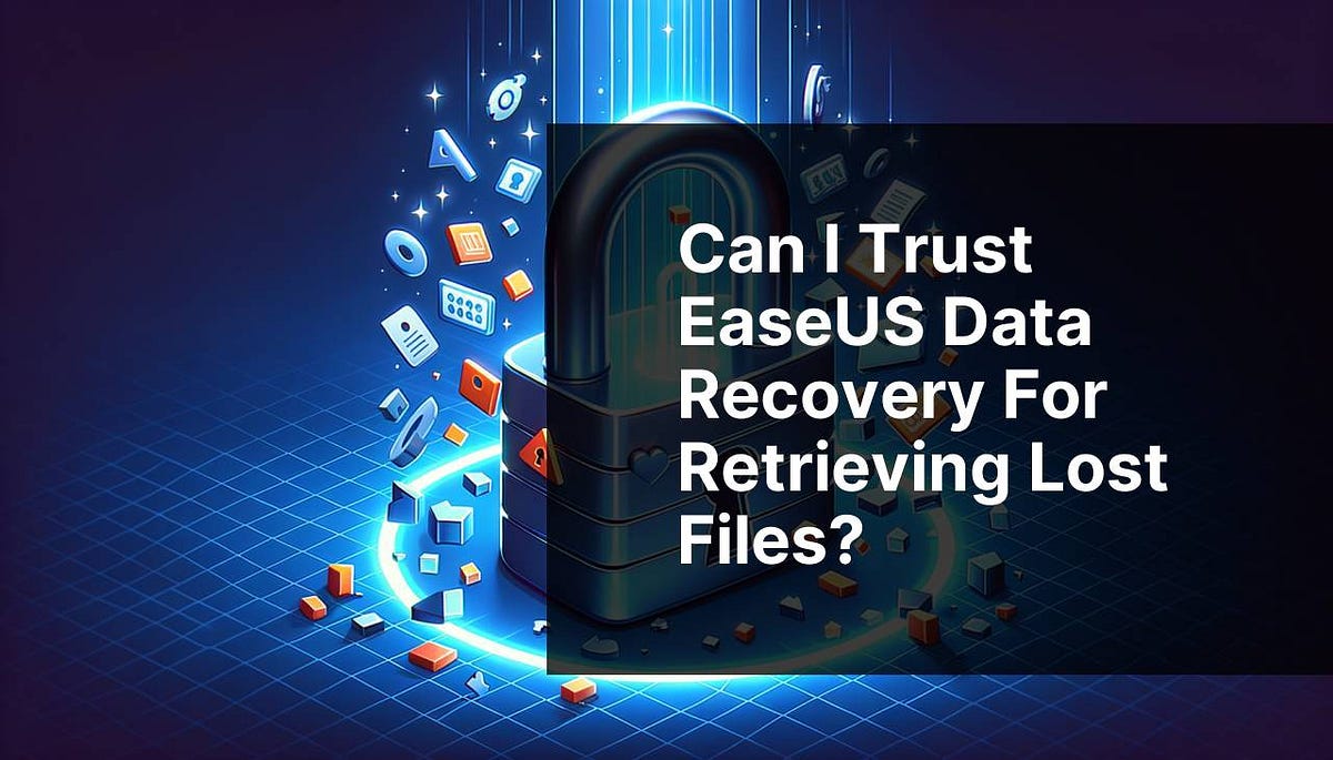 Can I trust EaseUS Data Recovery for retrieving lost files? | by Best Software for Mac, Windows ...